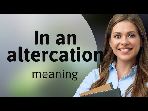 Understanding "In an Altercation": A Guide for English Learners