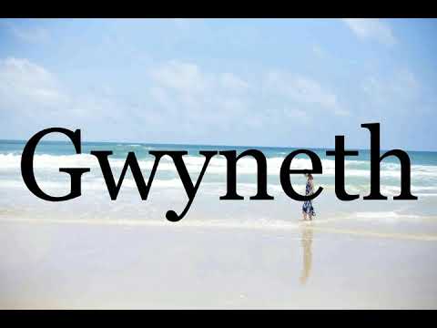 How To Pronounce Gwyneth🌈🌈🌈🌈🌈🌈Pronunciation Of Gwyneth
