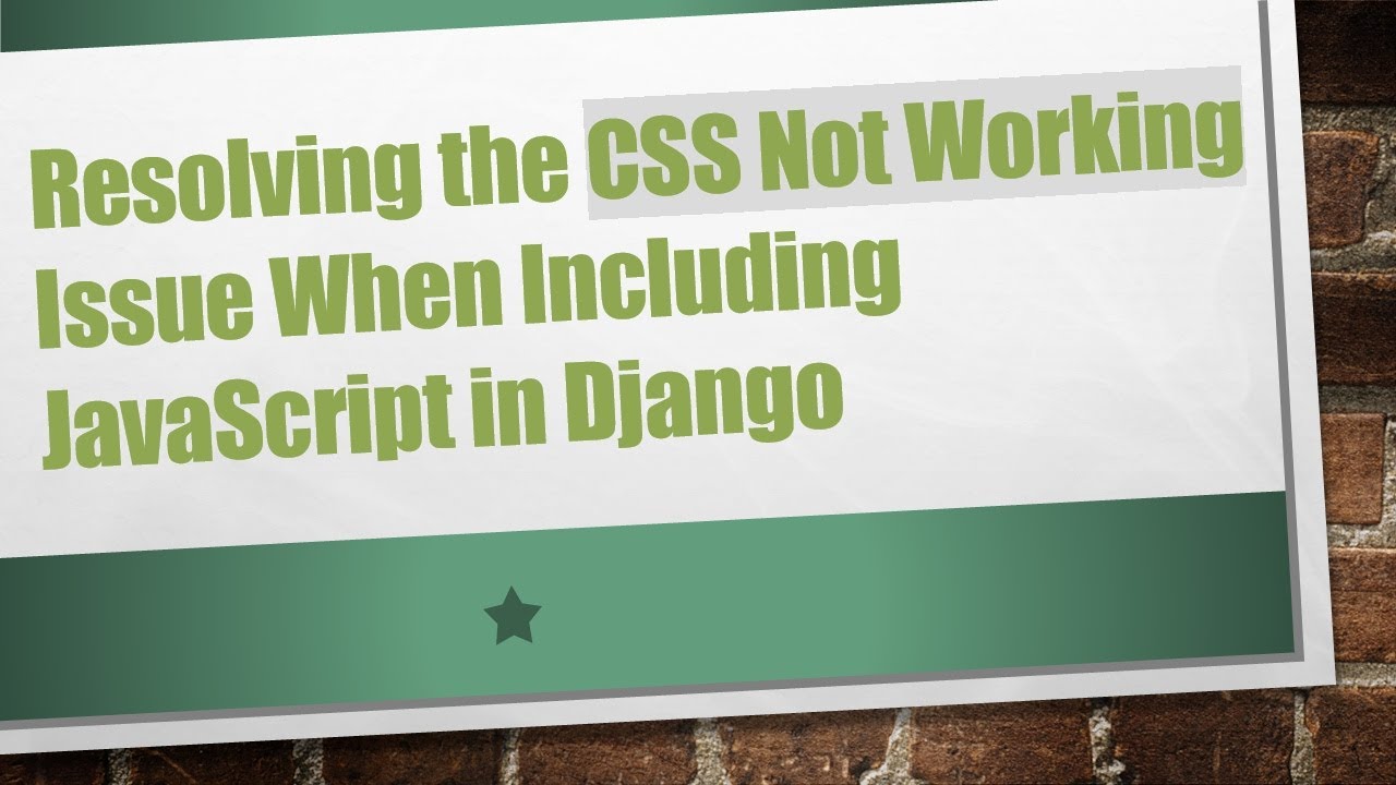 Resolving the CSS Not Working Issue When Including JavaScript in Django