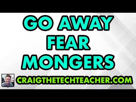 Go Away Fear Mongers