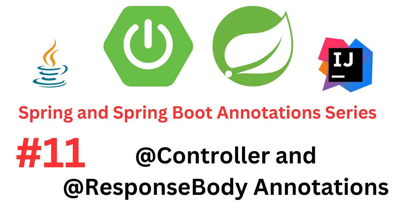 Spring & Spring Boot Annotations Series - #11 - @Controller and @ResponseBody Annotations