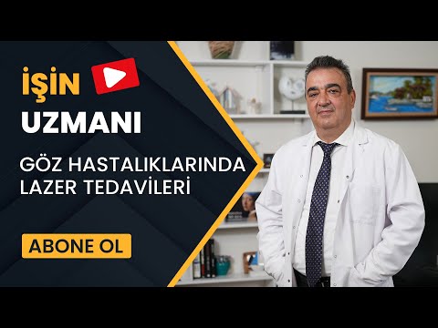 İŞİN UZMANI// GÖZ HASTALIKLARINDA LAZER TEDAVİLERİ// OP. DR. SERDAR TÜRKEKUL (22 AĞUSTOS)