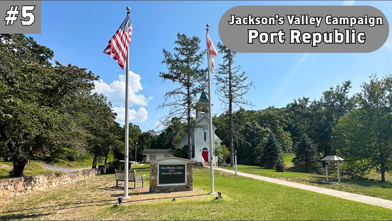 Battle of Port Republic | Stonewall Jackson's Valley Campaign