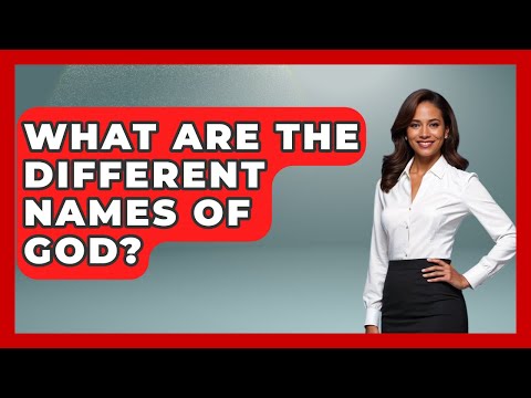 What Are The Different Names Of God? - Churches Of Faith