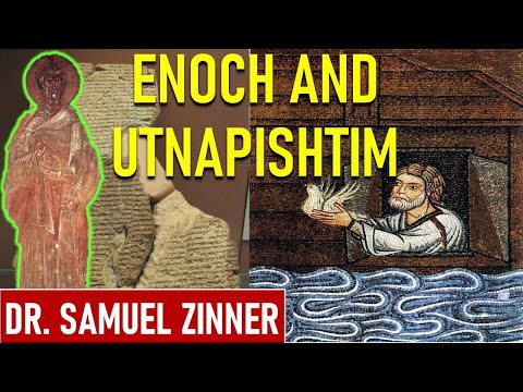 Enoch and Utnapishtim: Mesopotamian Influences On The Bible - Dr. Samuel Zinner