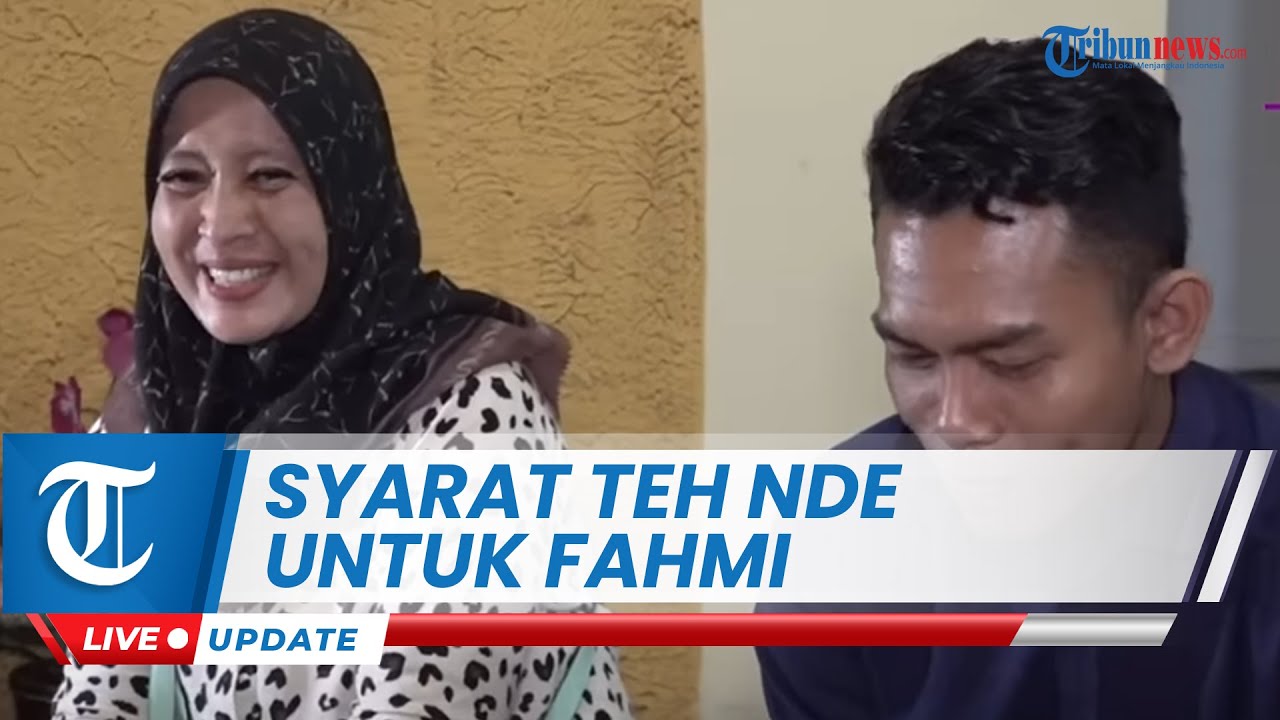 Teh Nde Ajukan Syarat kepada Fahmi Husaeni, Mau Terima Lamaran tapi ... Teh Nde Ajukan Syarat kepada Fahmi Husaeni, Mau Terima Lamaran tapi ...