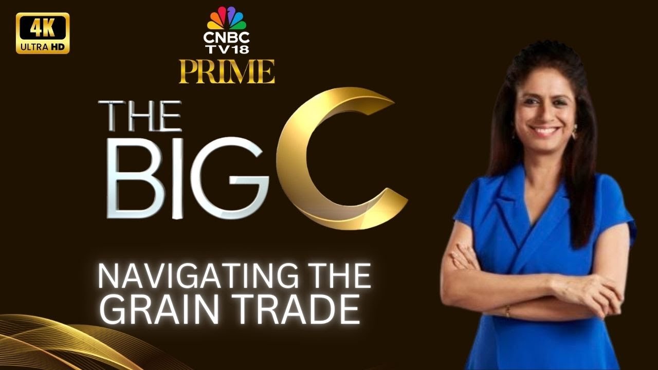 The Big C | Navigating The Grain Trade | India's Capital Gateway: Gift City | 4K |  CNBC TV18 Prime