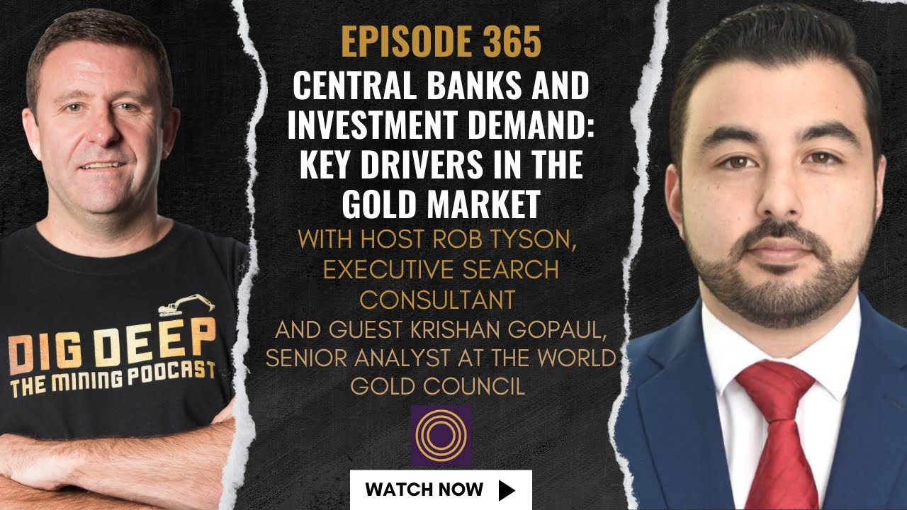 Central Banks and Investment Demand: Key Drivers in the Gold Market - with Krishan Gopaul