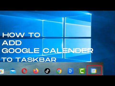 How to Add Google Calendar to Taskbar in Windows 10 | 11