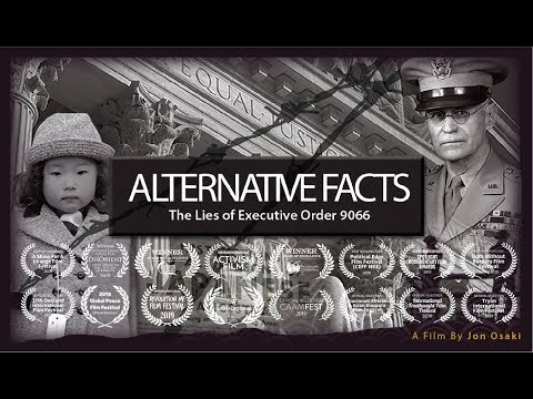 Alternative Facts: The Lies of Executive Order 9066 | The Most ...