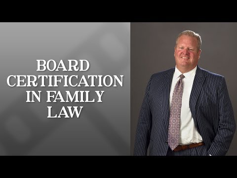 What does it mean to be Board Certified in Family Law? | Mark Scroggins