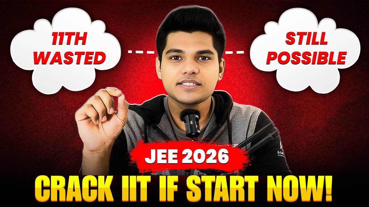 JEE 2026: A Comprehensive Roadmap to Achieve 250+ Marks | Galaxy.ai