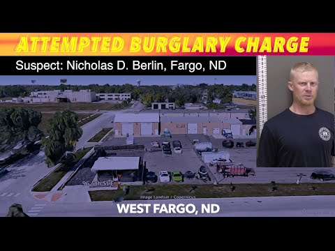 Attempted Burglary Charge In West Fargo