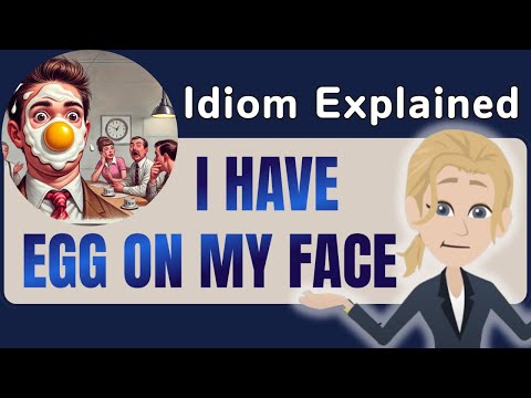 'I Have Egg on My Face' Explained in Detail | English Idiom Lesson
