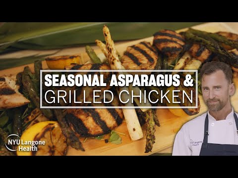 Grilled Chicken and Seasonal Asparagus: Cooking for Wellness at NYU Langone