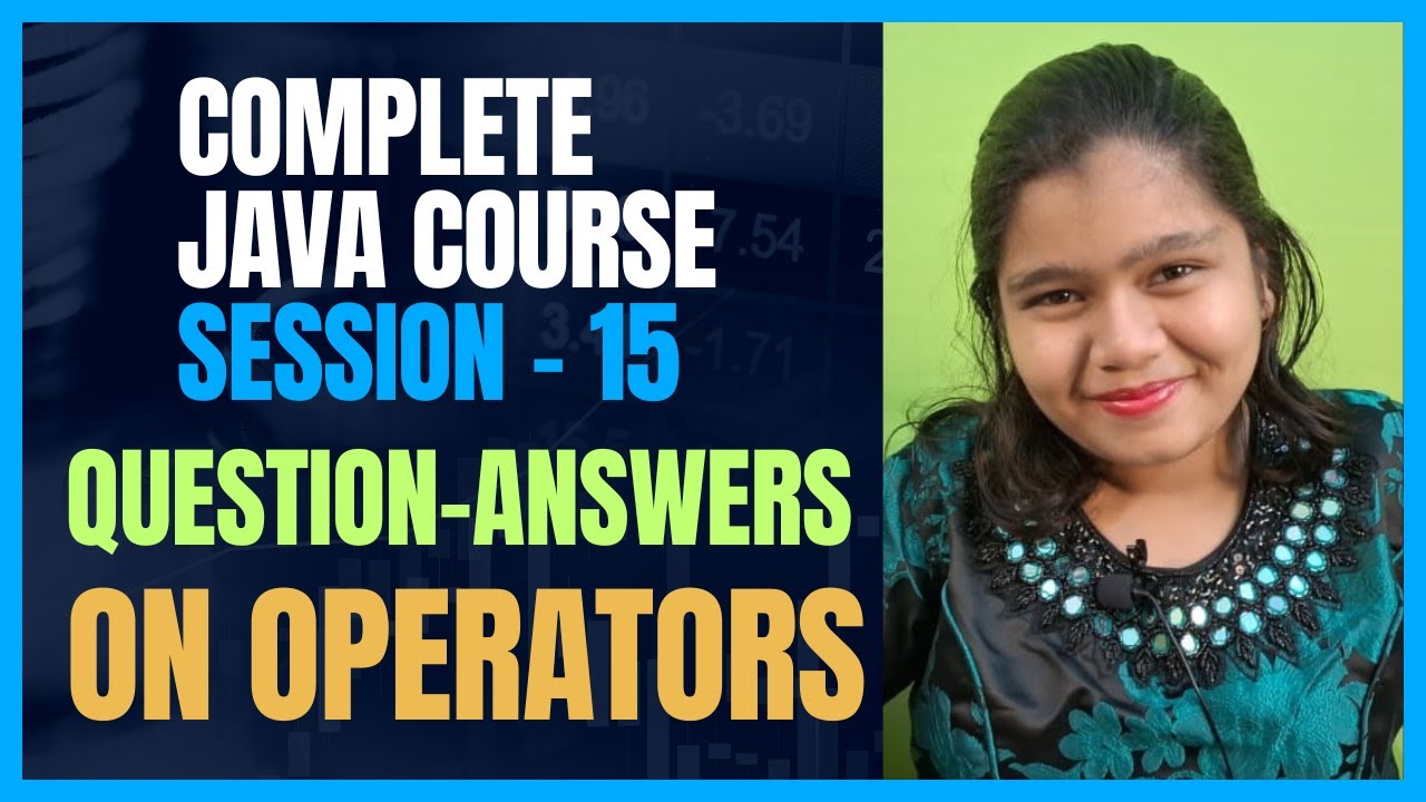 Java Full Course 15 | Java Operators Interview Questions | IntelliSkills