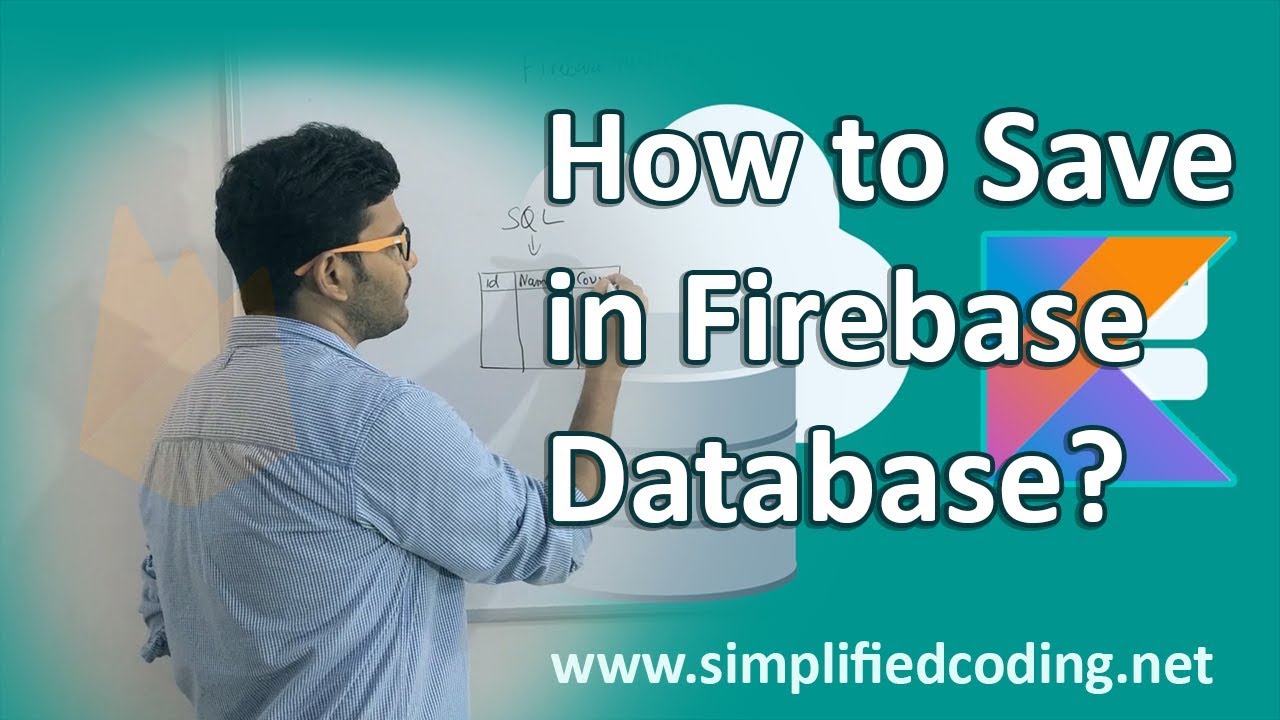 Firebase Database with Kotlin Tutorial - How to Save Data?