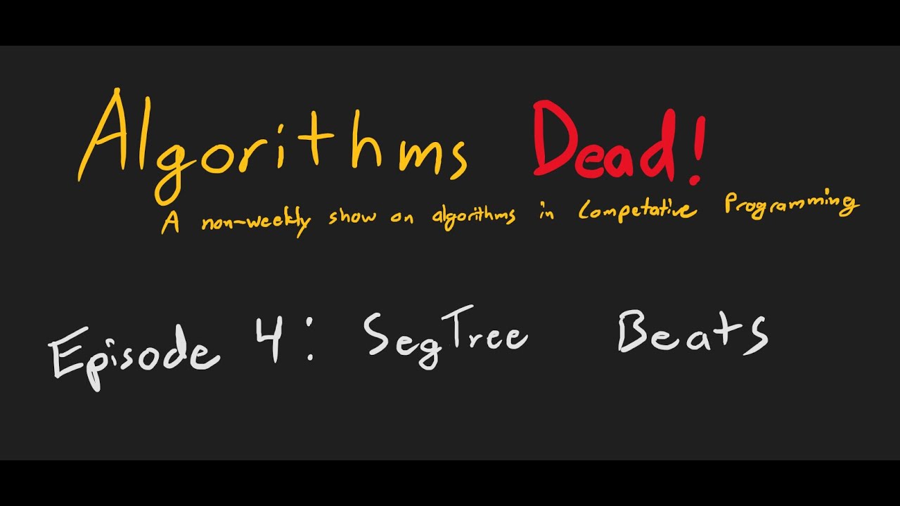 AlgorithmsThread 4: Segment Tree Beats