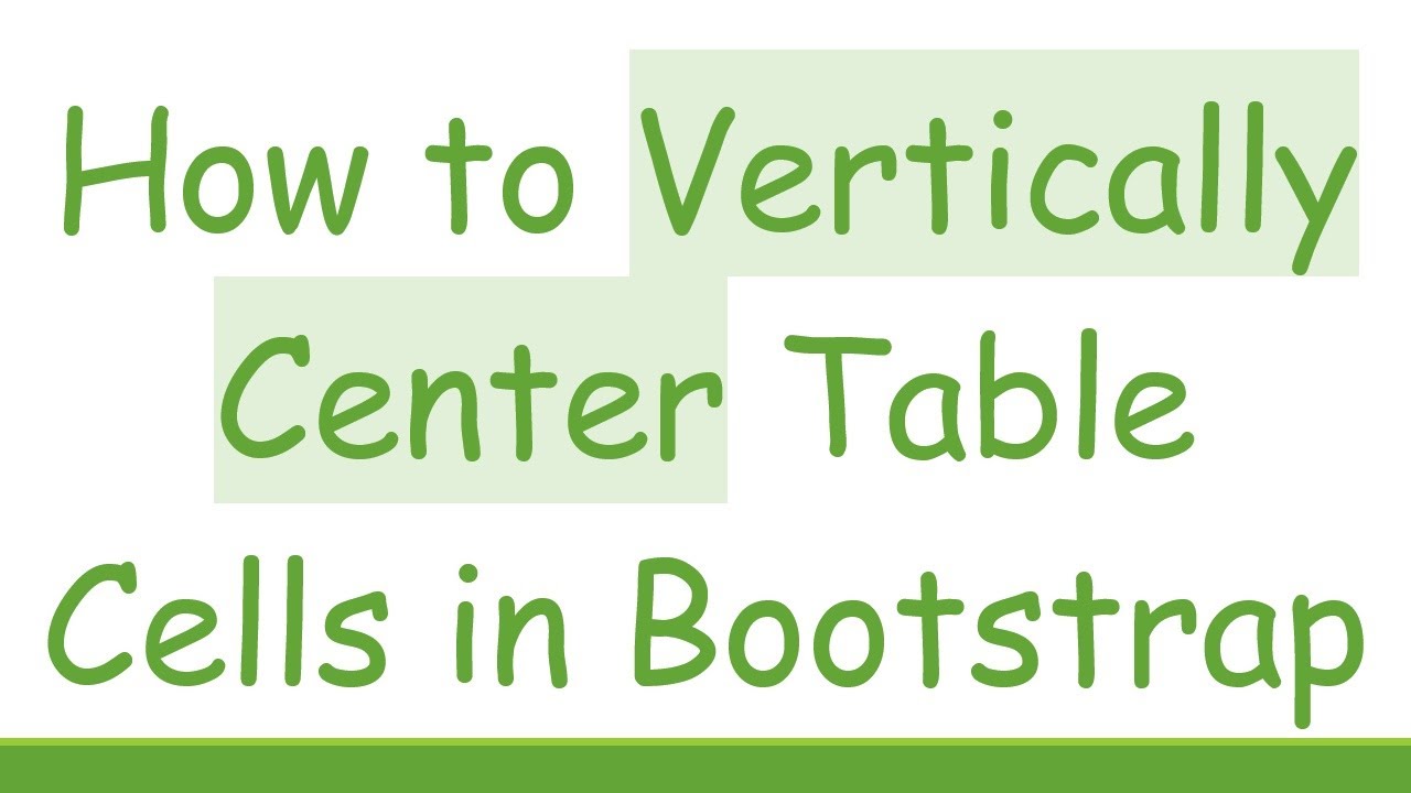 How to Vertically Center Table Cells in Bootstrap