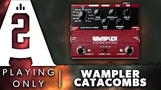 Wampler Catacombs Reverb and Delay Pedal - Andertons Music Co