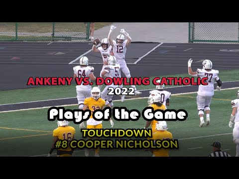 Ankeny vs. Dowling Catholic Football Plays of the Game Video 2022