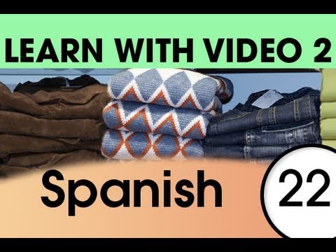 Learn Spanish with Video - Get Dressed -- and Undressed -- with Spanish