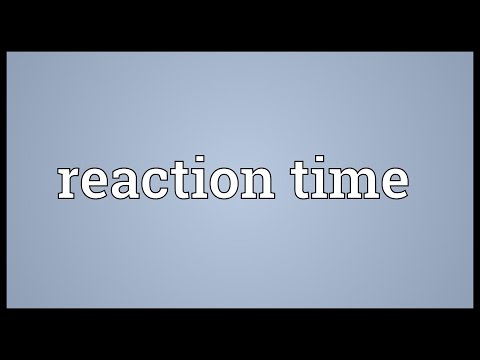 Reaction time Meaning