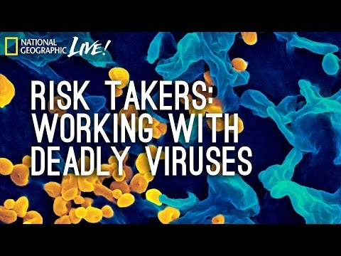 Risk Takers: Working With Deadly Viruses | Nat Geo Live