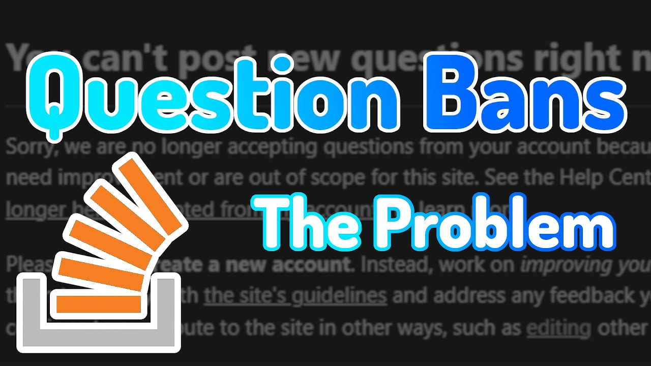 Stack Overflow Question Bans
