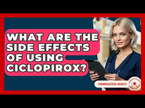 What Are The Side Effects Of Using Ciclopirox? - Pharmaceutical Insights