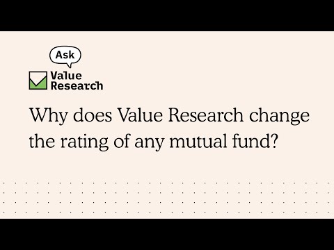 Why does Value Research change the rating of any mutual fund?