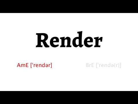 How to Pronounce render in American English and British English