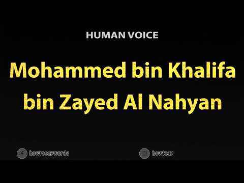 How To Pronounce Mohammed bin Khalifa bin Zayed Al Nahyan