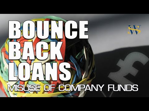 Bounce Back Loans BBLS ( Misuse of company funds )