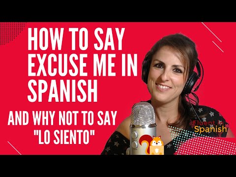 How to say excuse me in Spanish - Why not to say lo siento