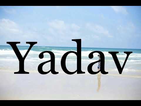 How To Pronounce Yadav🌈🌈🌈🌈🌈🌈Pronunciation Of Yadav