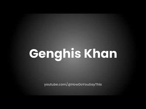 How to Pronounce Genghis Khan