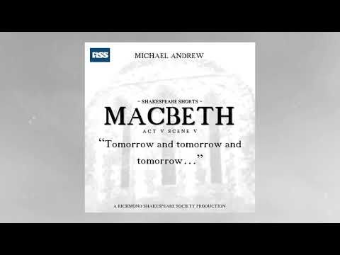 "Tomorrow and tomorrow and tomorrow..." | Macbeth | Richmond Shakespeare Society