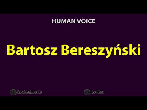 How to Pronounce Bartosz Bereszynski