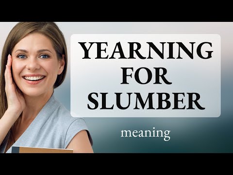 Understanding "Yearning for Slumber": An English Phrase Explained