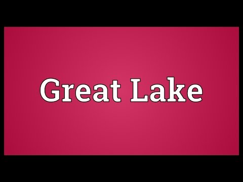 Great Lake Meaning