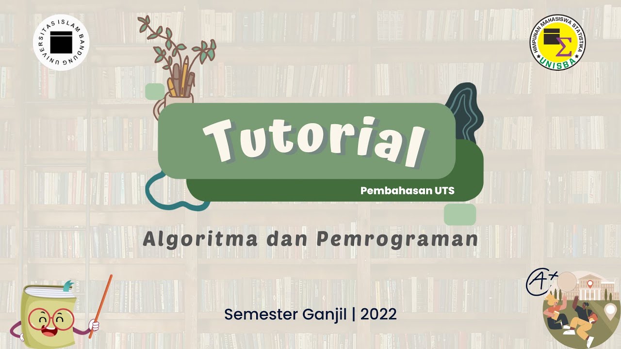 Tutorial Pembahasan UTS Algoritma dan Pemrograman 2022/2023