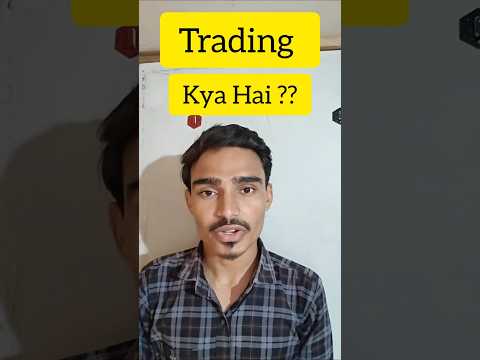 Trading kya hai ? simple words 😯 #trading #trader #tradingstrategy