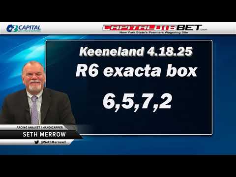 CapitalOTBBET.com Seth Merrow's Keenelands Wager of the Day For Friday April 18,2025