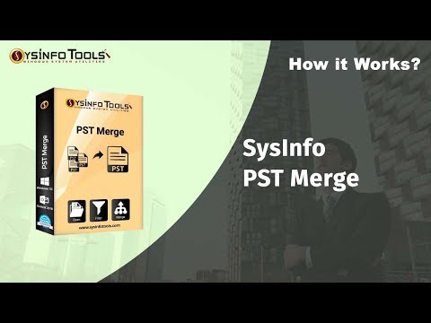 SysInfo PST Merge Tool – Merge/Combine multiple Outlook PST files into single PST file