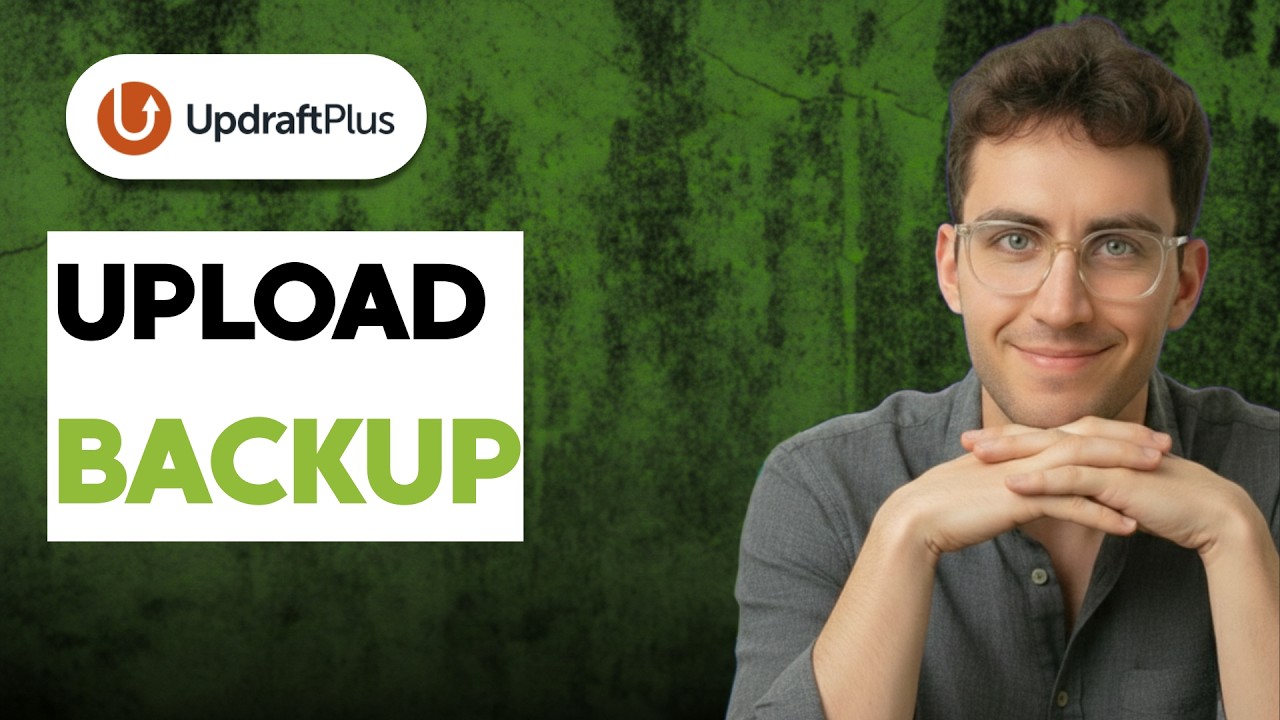 How to Upload Backup Using Updraftplus [2026 Full Guide]