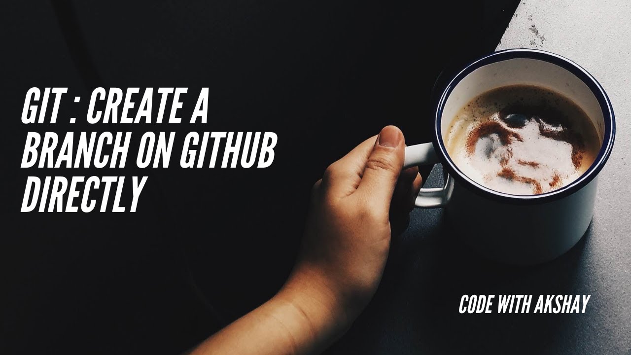 Git : Create a branch on GitHub directly