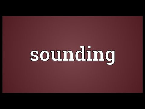 Sounding Meaning