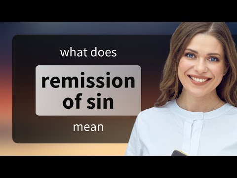 Remission of sin • what is REMISSION OF SIN meaning