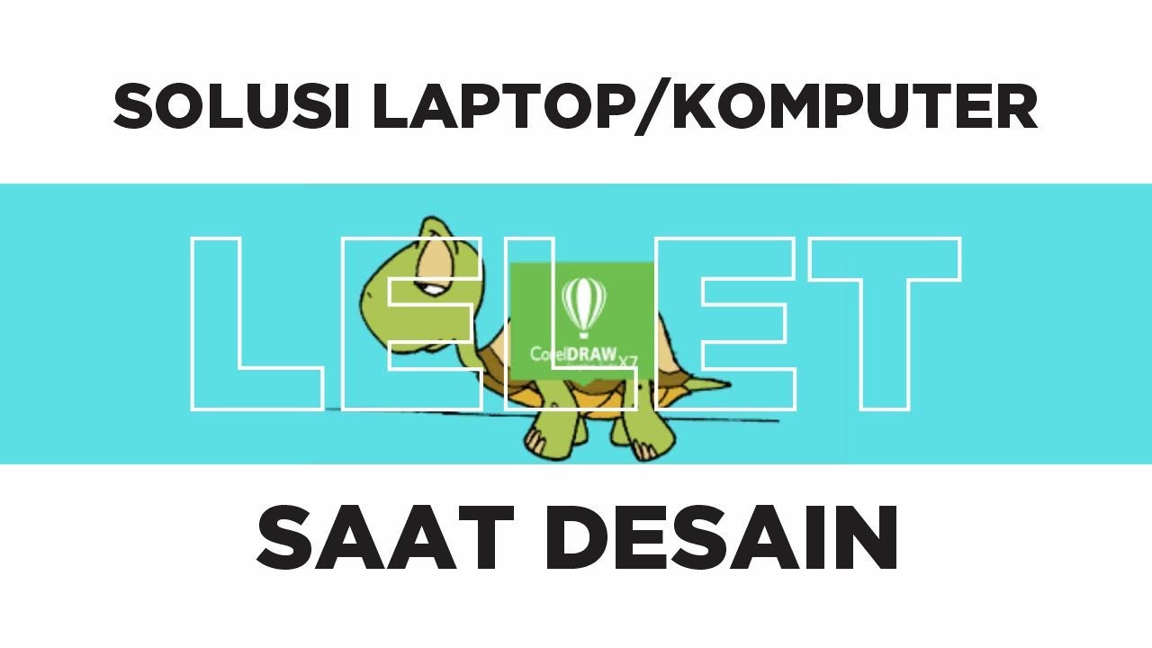 Tips & Trick Agar saat desain Laptop/Komputer Tidak Lemot